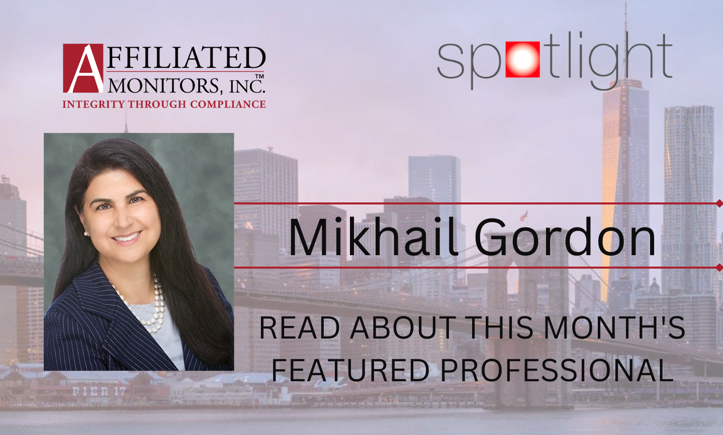 Employee Spotlight: Mikhail Gordon - Affiliated Monitors Inc.